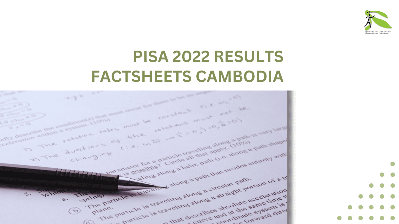 PISA 2022 Results: Factsheets Cambodia – NGO Education Partnership